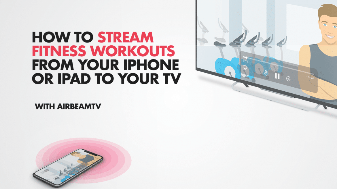 How to cast fitness workouts from your iPhone on TV