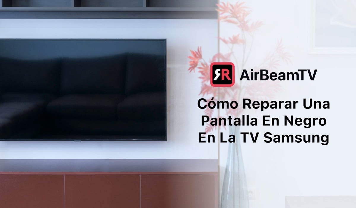 10 Top Soluciones Para Arreglar Pantalla Negra De TV Samsung